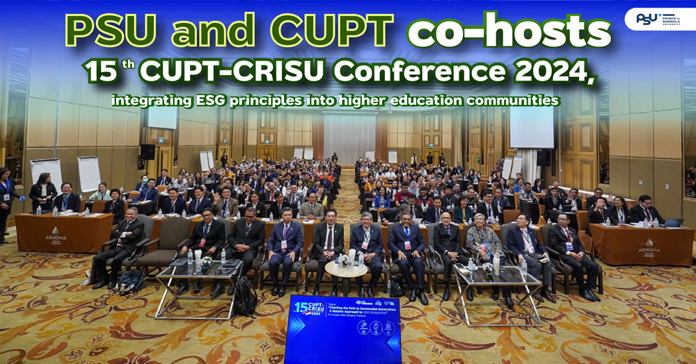 PSU and CUPT co-hosts 15th CUPT-CRISU Conference 2024, integrating ESG principles into higher ...